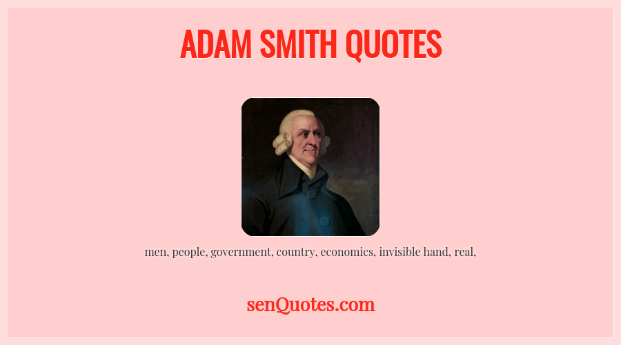 Adam Smith Quotes - senQuotes.com