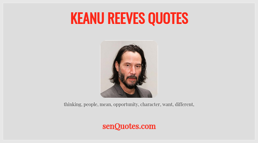 Keanu Reeves Quotes - senQuotes.com