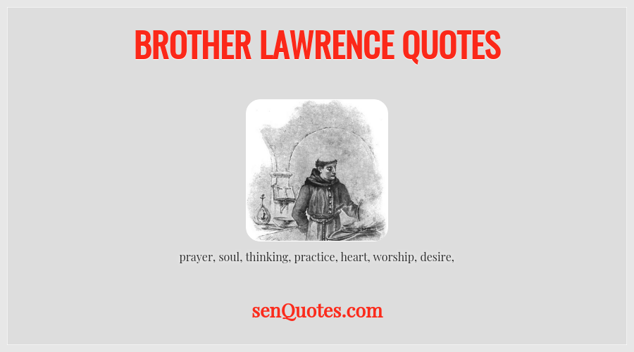 Brother Lawrence Quotes - senQuotes.com