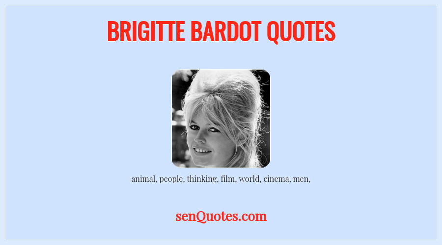 Brigitte Bardot Quotes - senQuotes.com