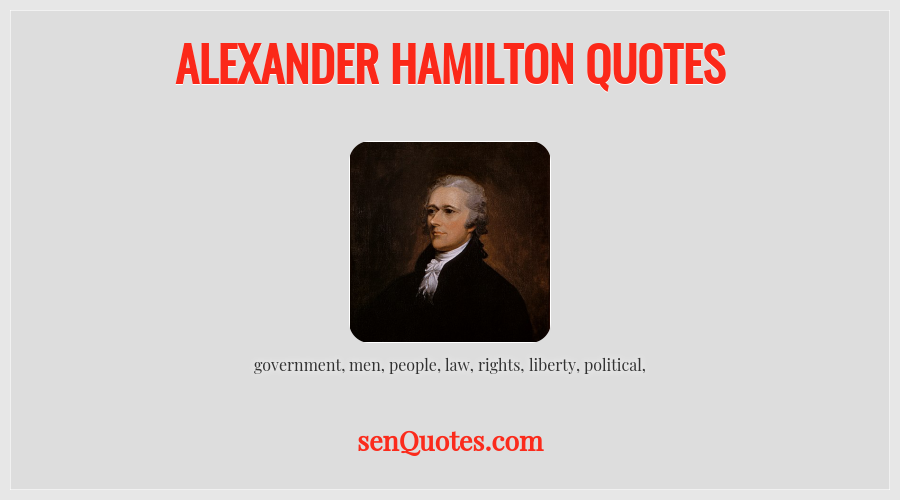 Alexander Hamilton Quotes - senQuotes.com
