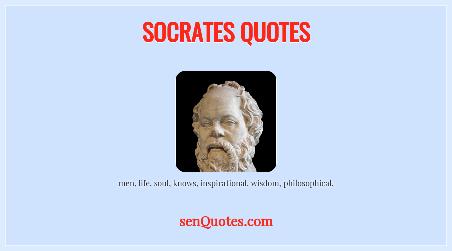 Socrates Quotes - senQuotes.com