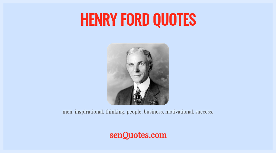 Henry Ford Quotes - senQuotes.com