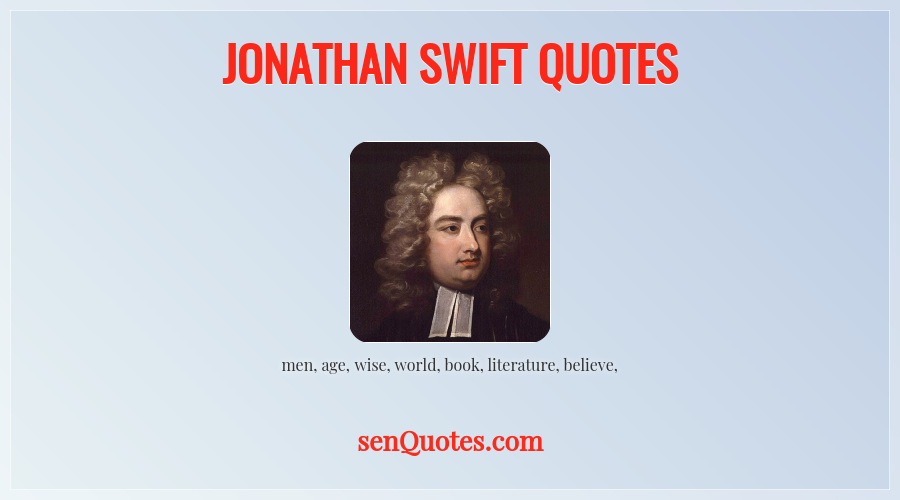 Jonathan Swift Quotes - senQuotes.com
