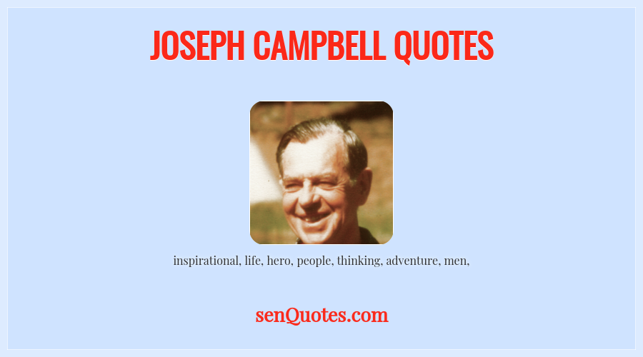 Joseph Campbell Quotes - senQuotes.com