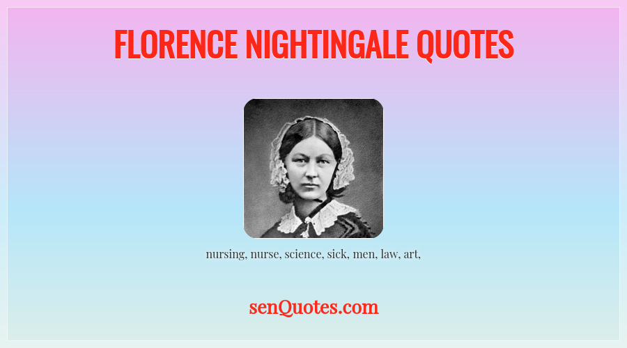 Florence Nightingale Quotes - senQuotes.com