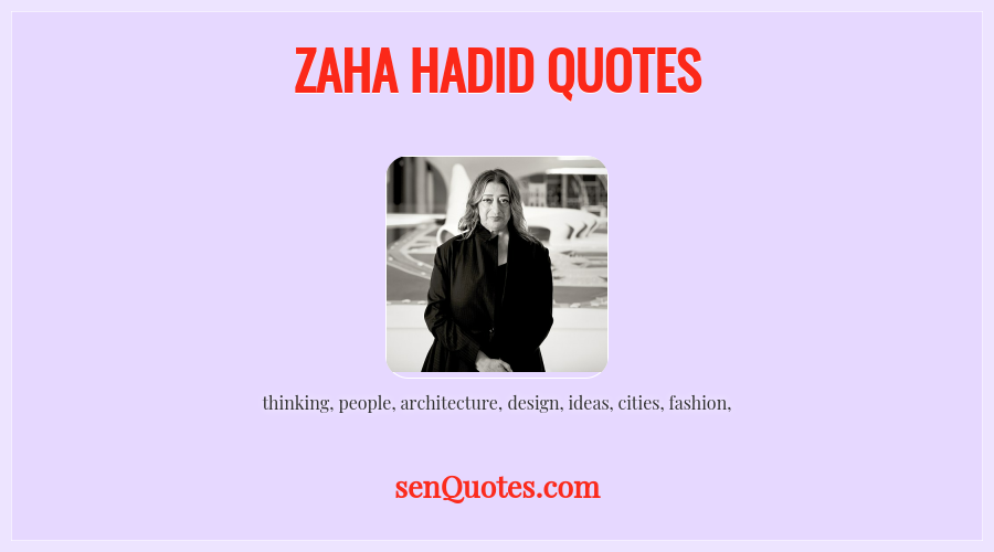 Zaha Hadid Quote Women Are Always Told Youre Not