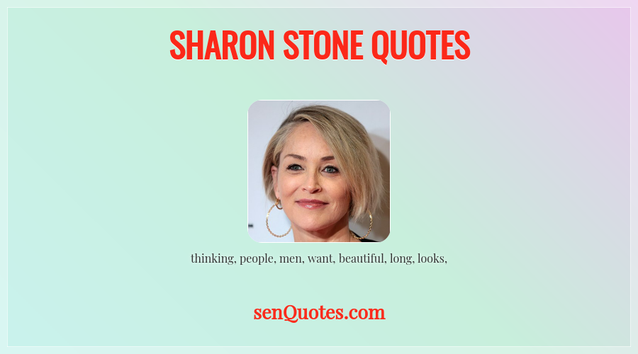 Sharon Stone Quotes - senQuotes.com