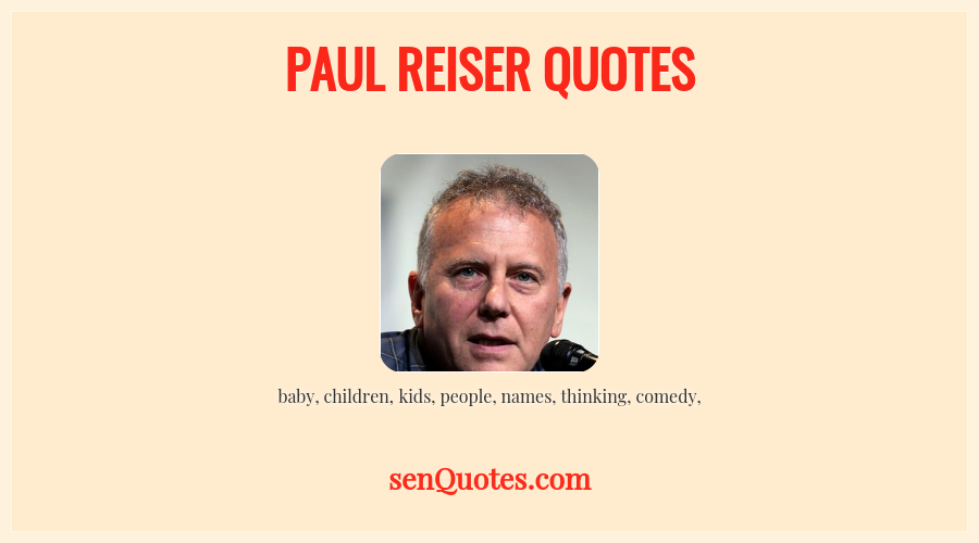 Paul Reiser Quotes - senQuotes.com