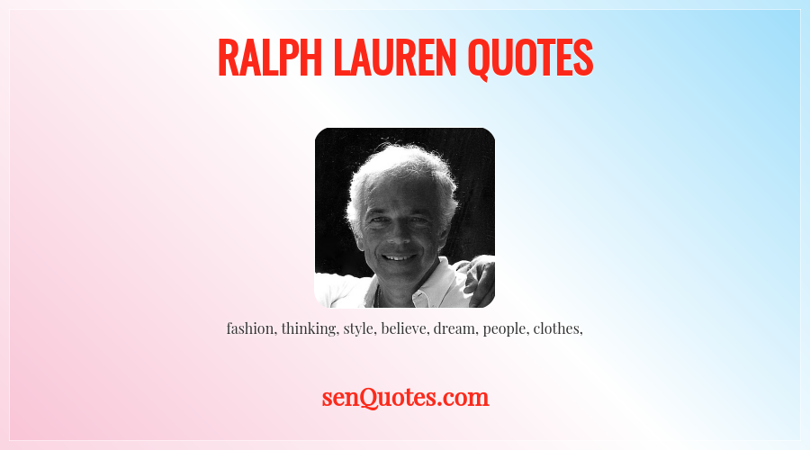Ralph Lauren Quotes - senQuotes.com
