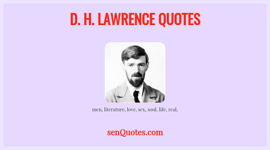 D. H. Lawrence Quotes - senQuotes.com