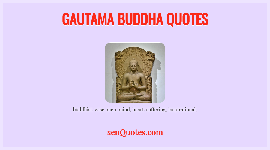 Gautama Buddha Quotes - senQuotes.com