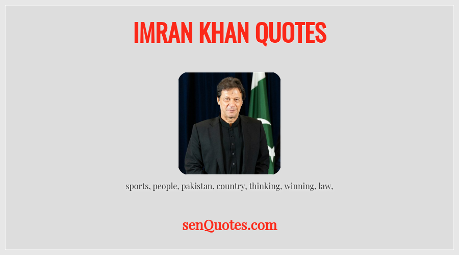 Imran Khan Quotes - senQuotes.com