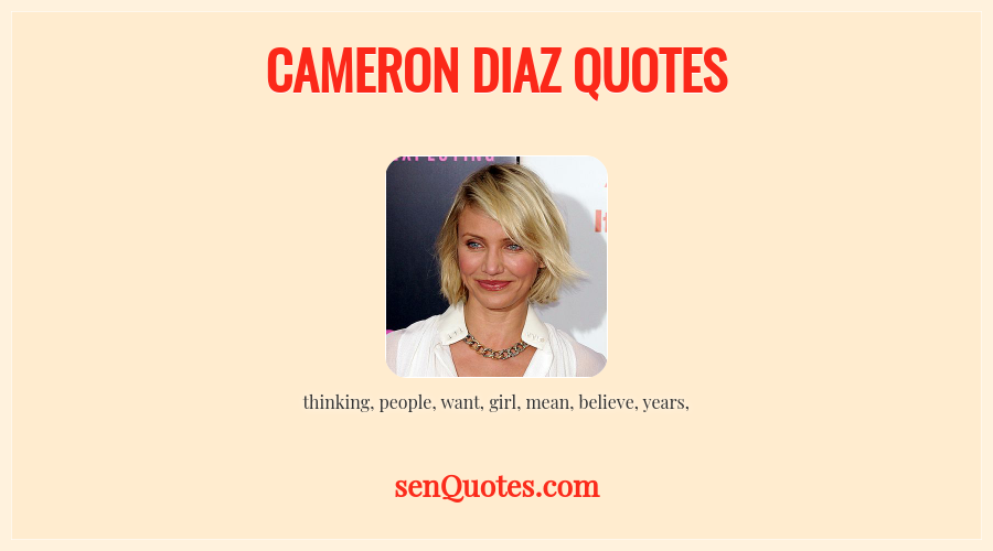 Cameron Diaz Quotes - senQuotes.com