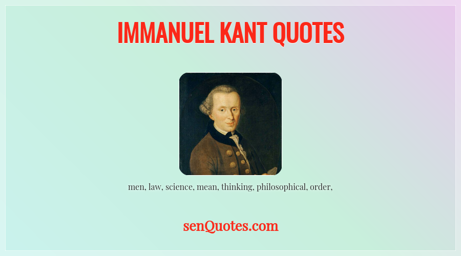 Immanuel Kant Quotes - senQuotes.com