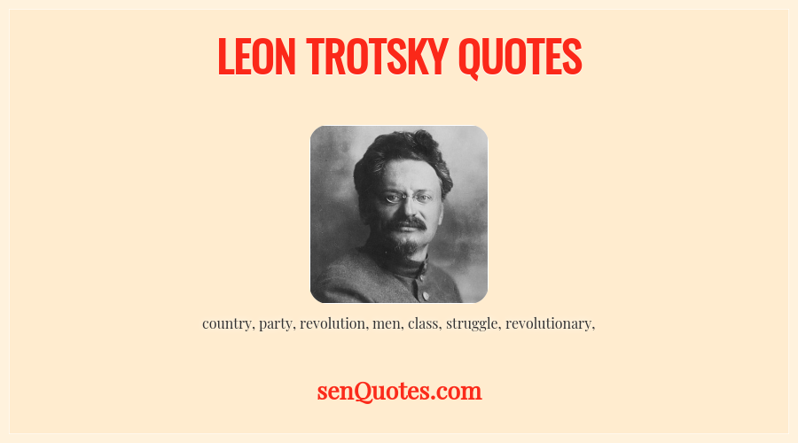 Leon Trotsky Quotes - senQuotes.com
