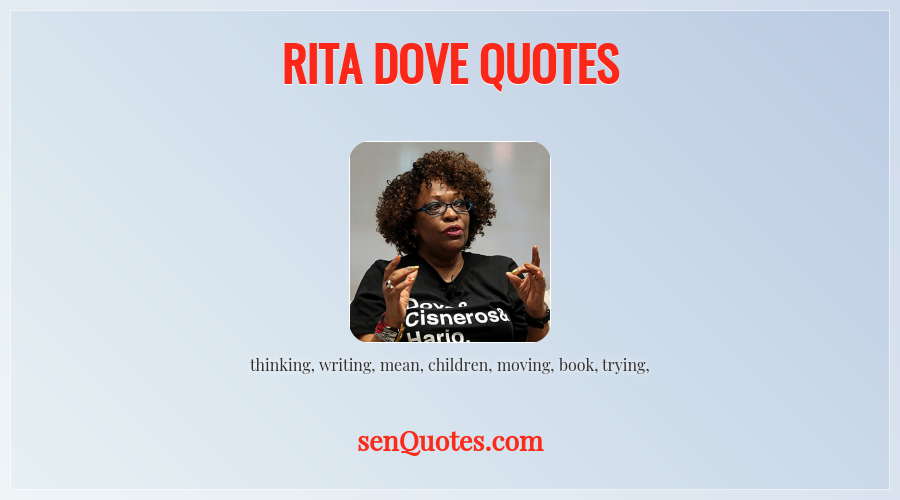 Rita Dove Quotes - senQuotes.com