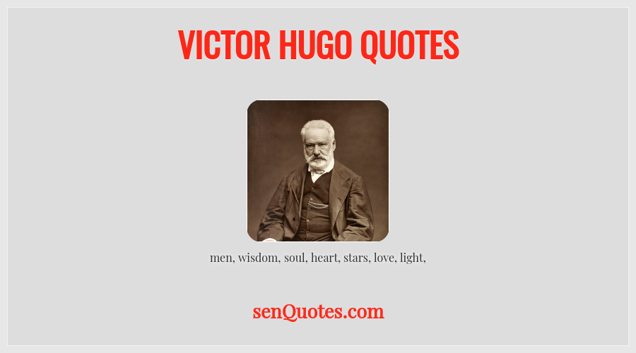 Victor Hugo Quotes - senQuotes.com