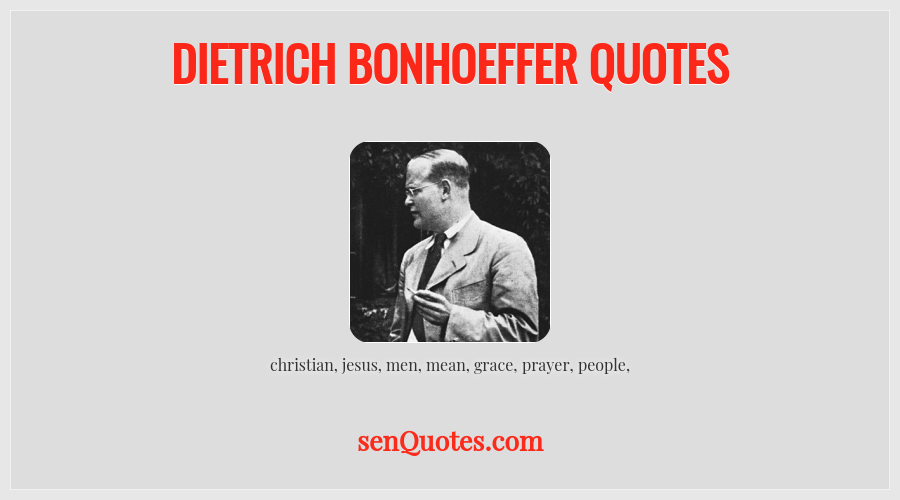 Dietrich Bonhoeffer Quotes - senQuotes.com