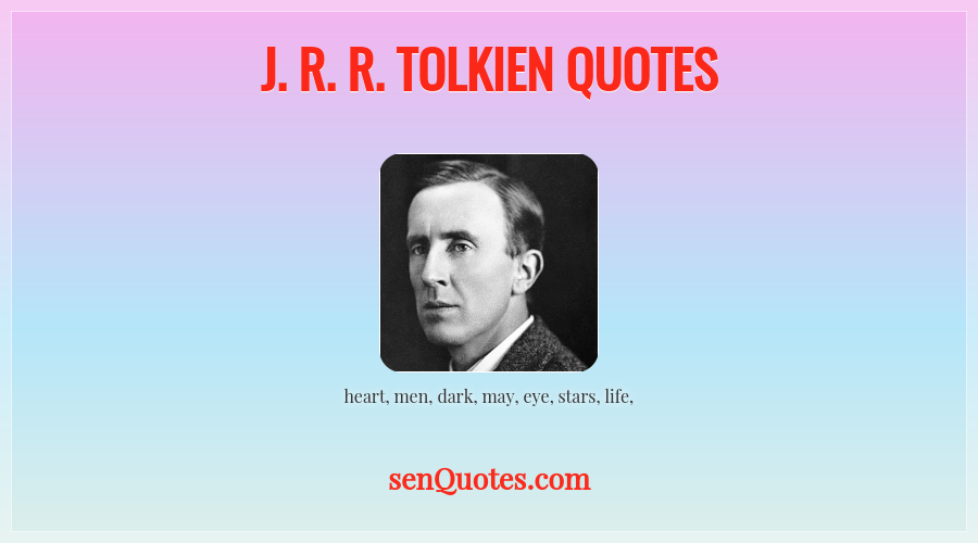 J. R. R. Tolkien Quotes - senQuotes.com