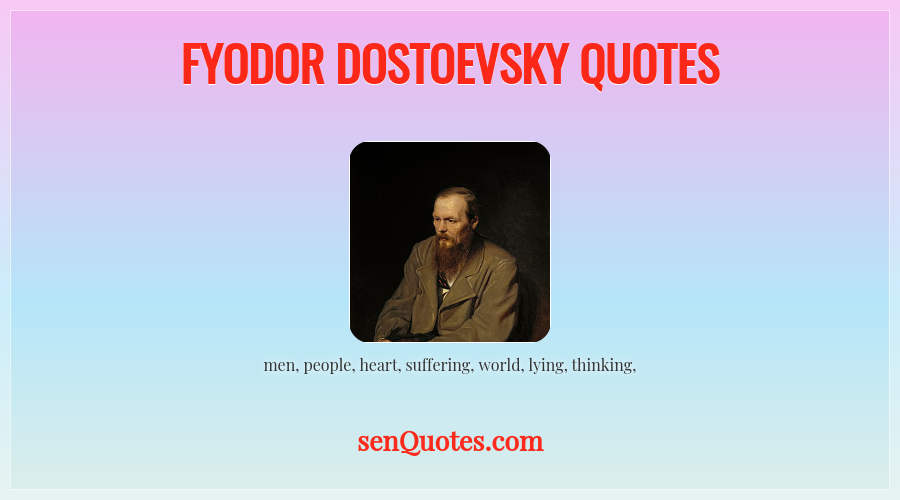 Fyodor Dostoevsky Quotes - senQuotes.com