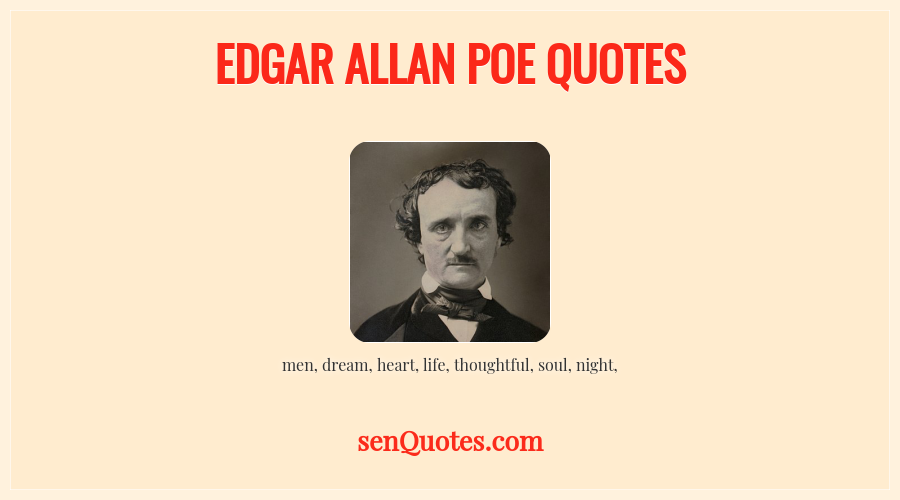 Edgar Allan Poe Quotes - senQuotes.com