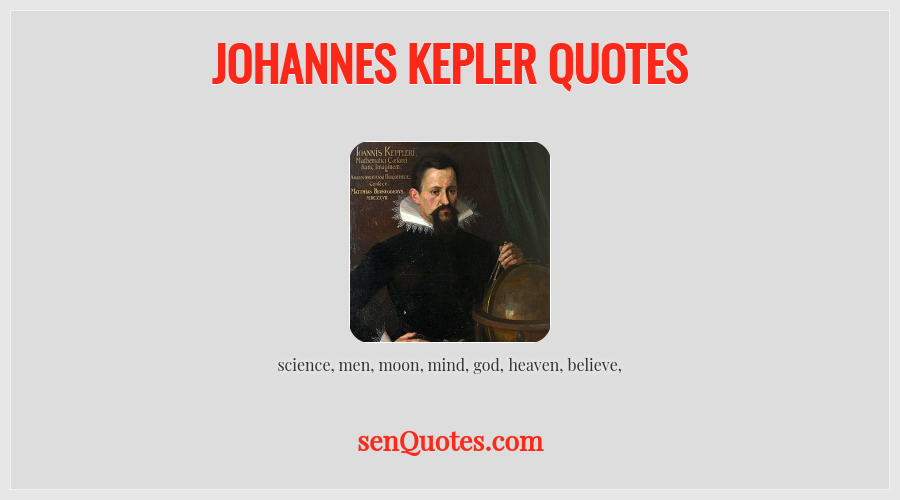 Johannes Kepler Quotes - senQuotes.com