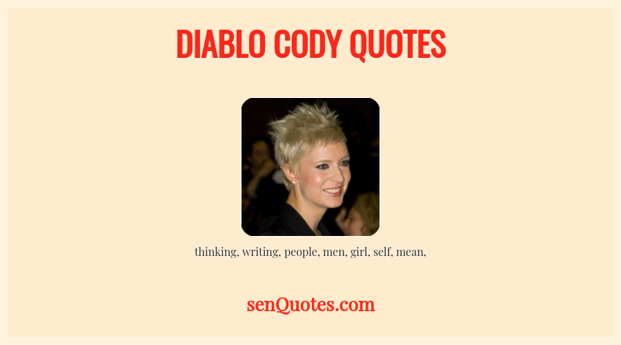 Diablo Cody Quotes - senQuotes.com