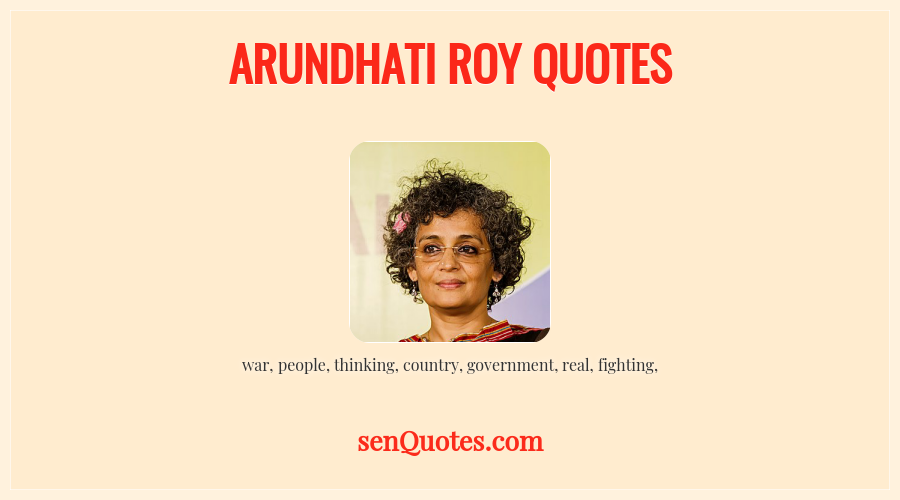 Arundhati Roy Quotes - senQuotes.com